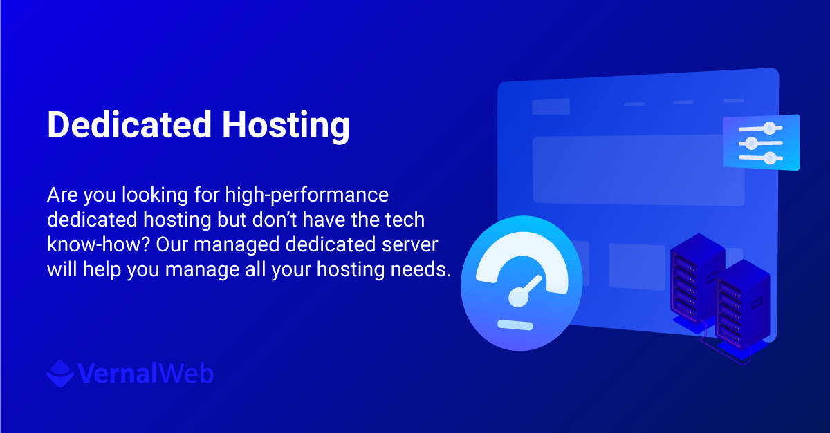 Fully Managed Dedicated Server Hosting - VernalWeb